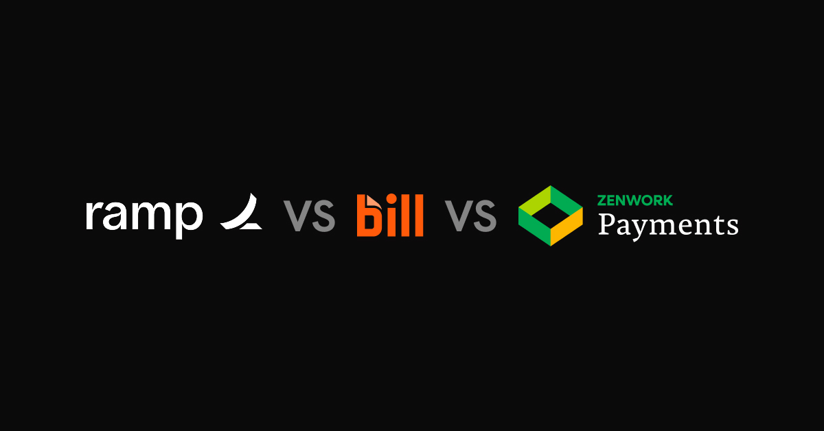 Ramp Vs Bill Vs Zenwork Payments: Which AP Software to Choose