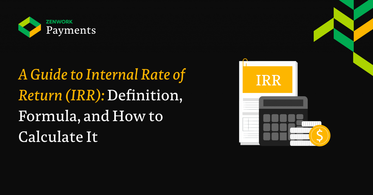 Internal Rate of Return (IRR): Definition, Formula & Calculation